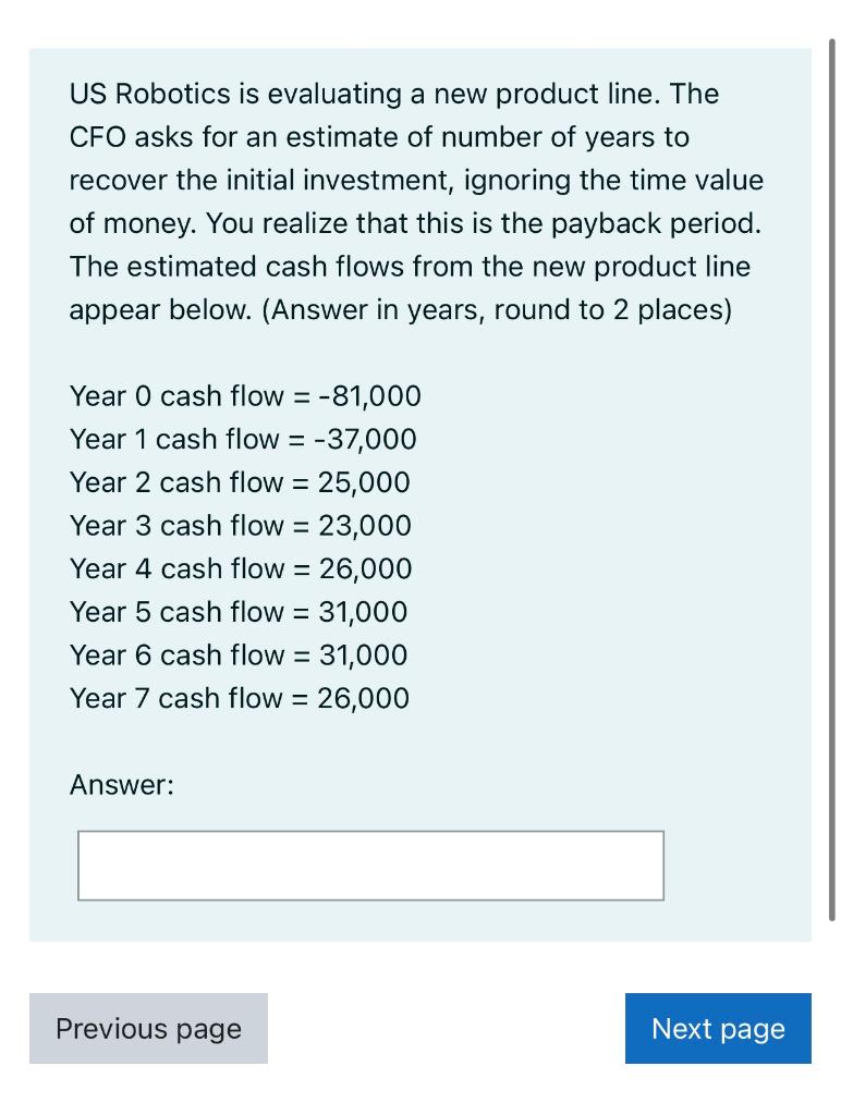 Solved US Robotics is evaluating a new product line. The CFO | Chegg.com