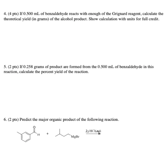 Solved 4.(4 pts) If 0.500 mL of benzaldehyde reacts with | Chegg.com