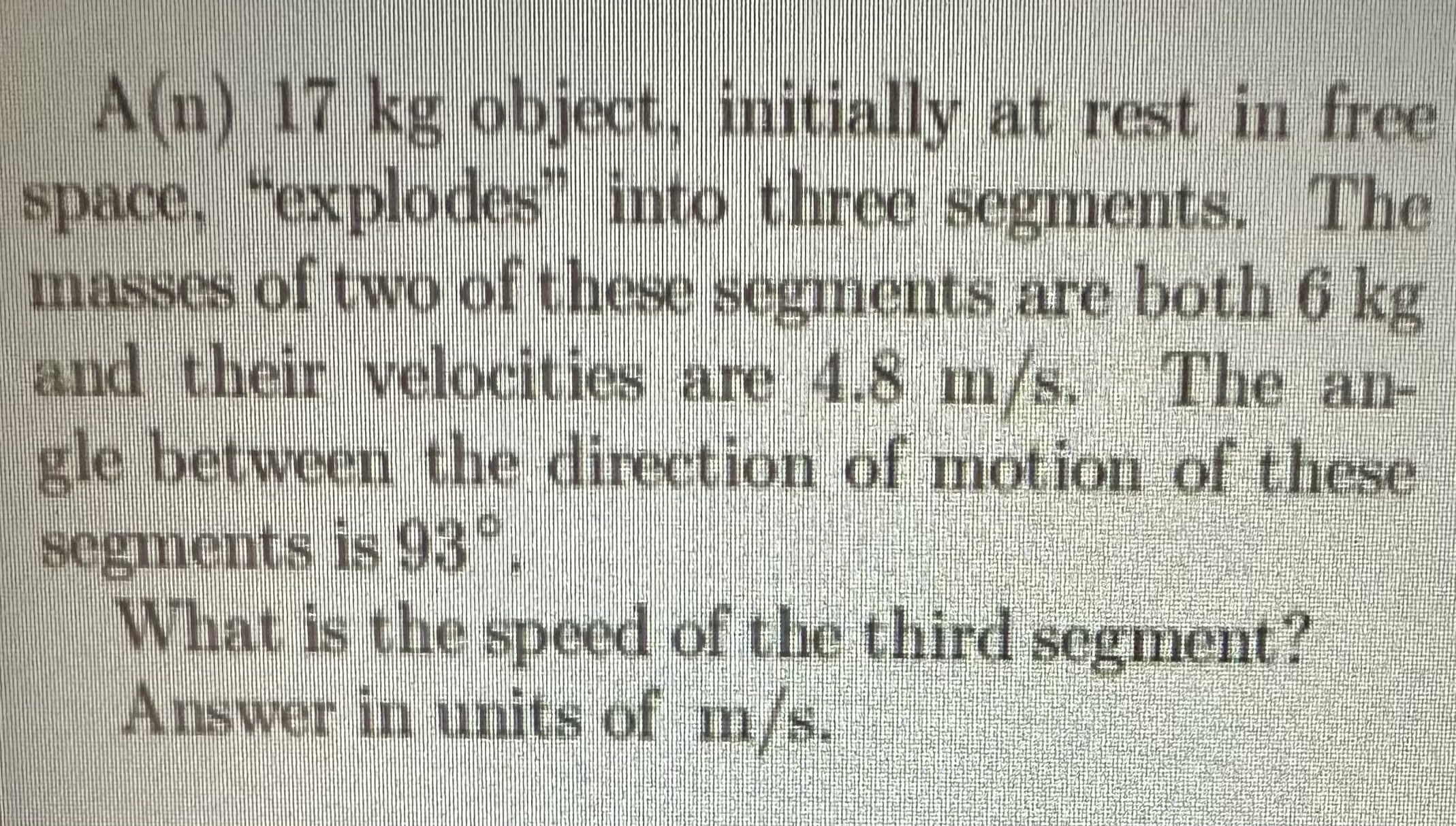 Solved A(n) 17 ﻿kg object, initially at rest in free space, | Chegg.com