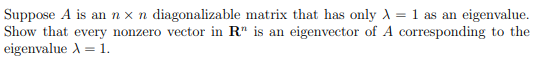 Solved Suppose A is an nx n diagonalizable matrix that has | Chegg.com
