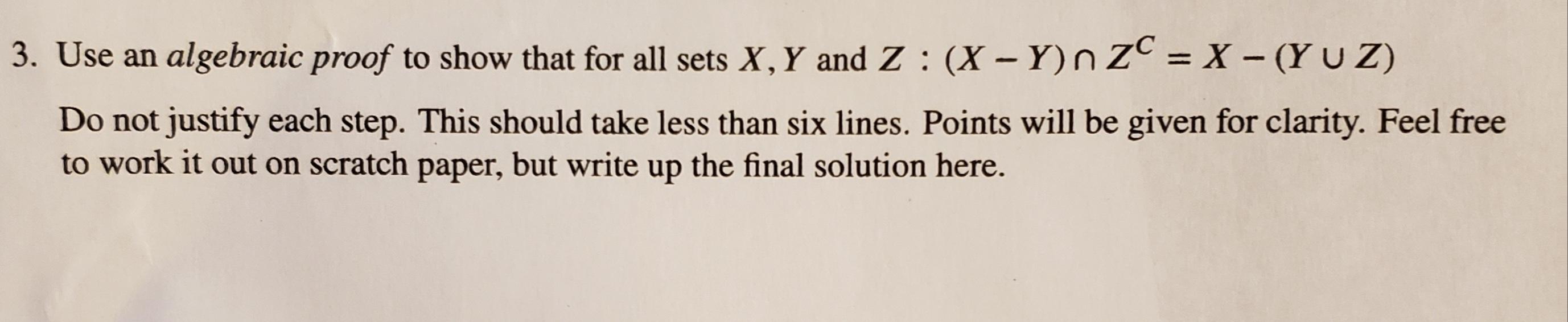 Solved 3. Use an algebraic proof to show that for all sets | Chegg.com