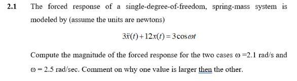 Solved 1 The forced response of a single-degree-of-freedom, | Chegg.com