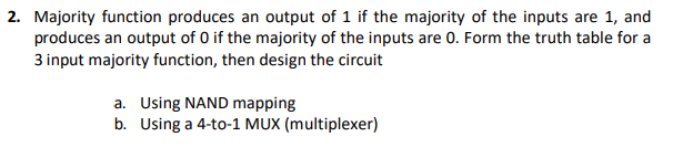 Solved Majority Function Produces An Output Of 1 If The 