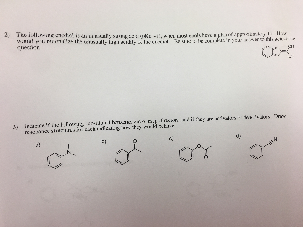 Solved 2) The following enediol is an unusually strong acid | Chegg.com