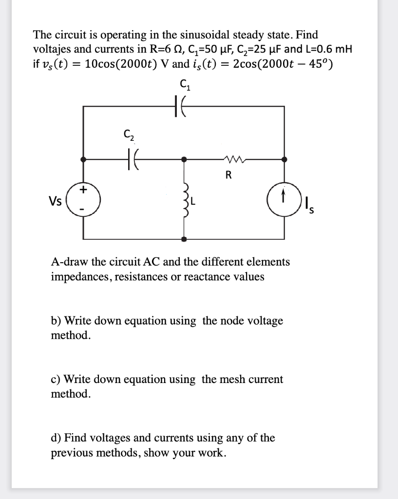 Solved The circuit is operating in the sinusoidal steady | Chegg.com