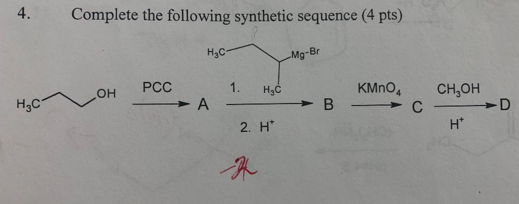 Solved 4. Complete the following synthetic sequence (4 pts) | Chegg.com