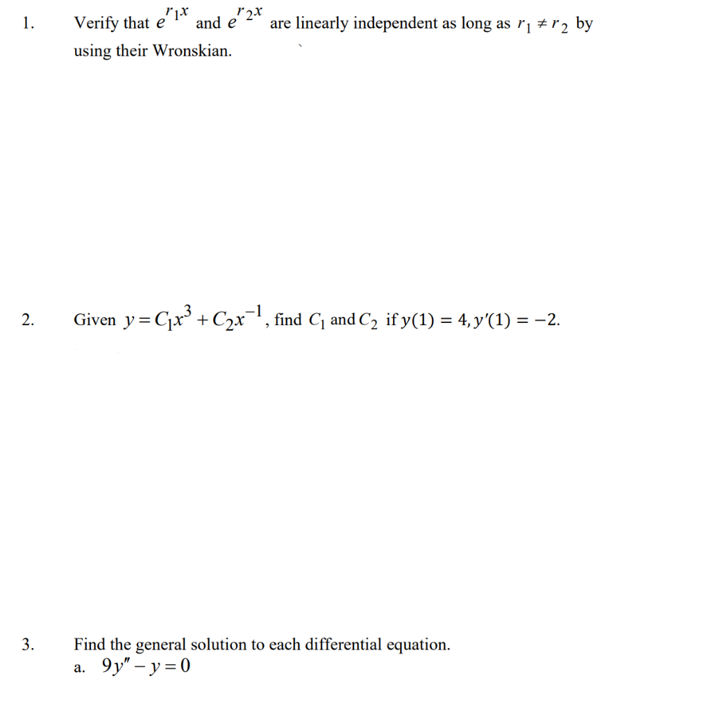 Solved 1. 12x Verify that e and e using their Wronskian. are | Chegg.com