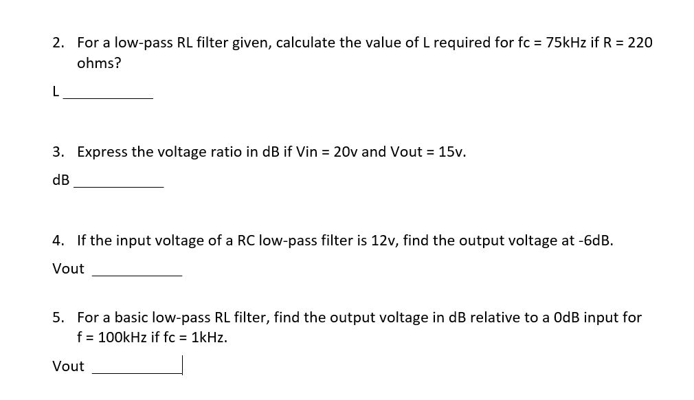 Solved 2. For a low-pass RL filter given, calculate the | Chegg.com