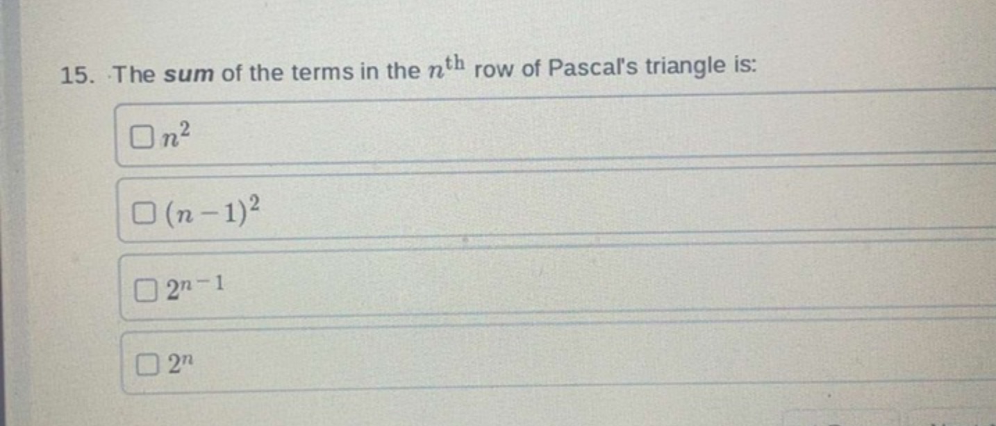 The sum of the terms in the nth ﻿row of Pascal's | Chegg.com