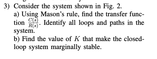 Solved 3) Consider the system shown in Fig. 2. a) Using | Chegg.com