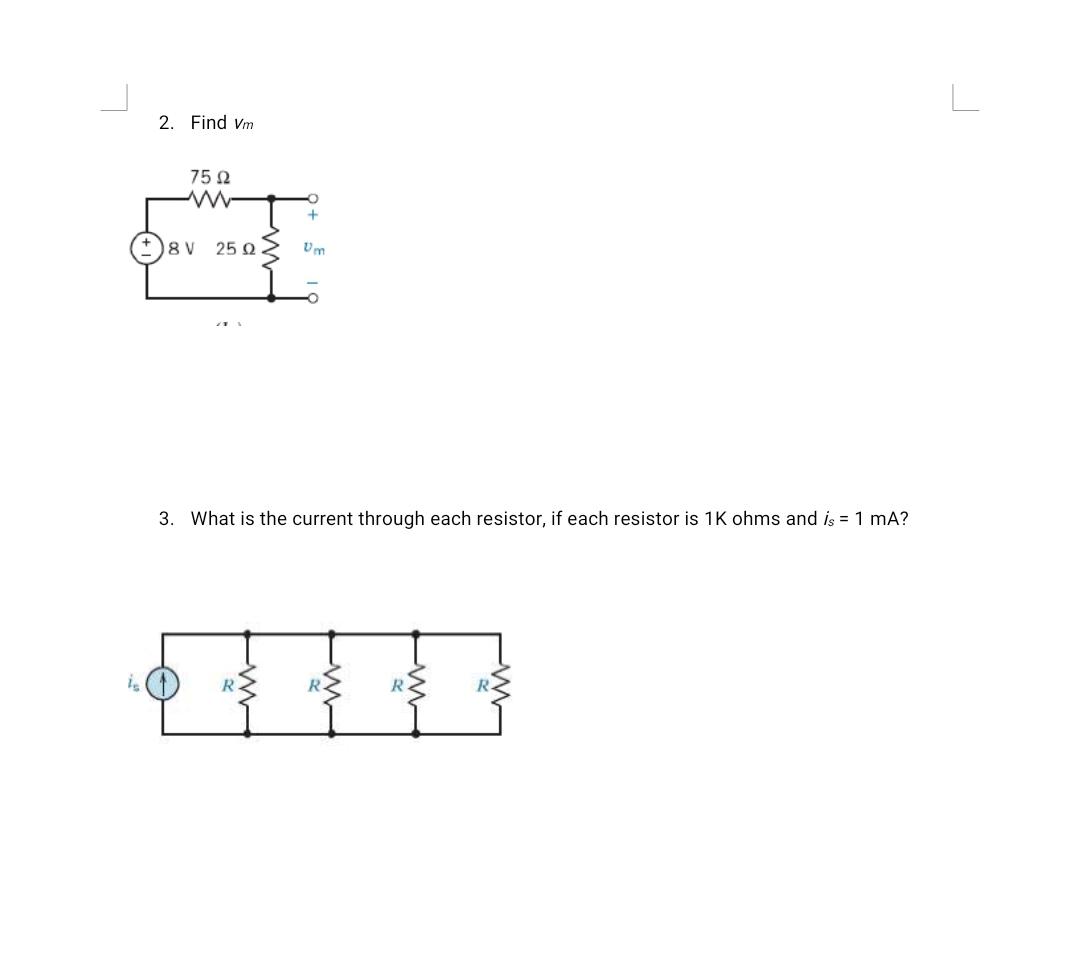 Solved 2. Find vm 3. What is the current through each | Chegg.com