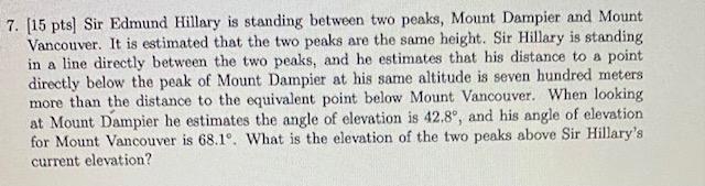 Solved 7. (15 pts) Sir Edmund Hillary is standing between | Chegg.com