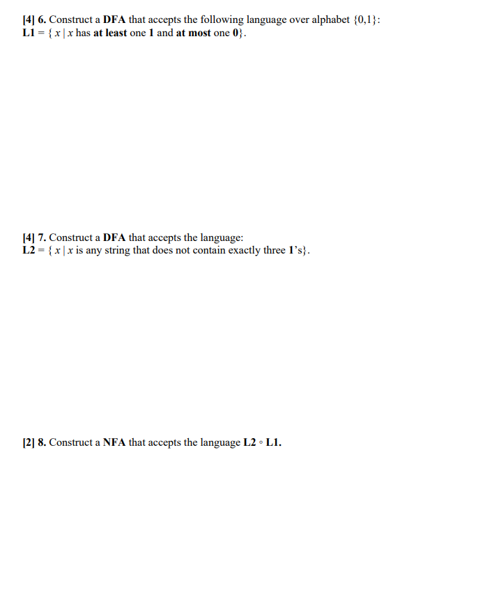 [Solved]: [4] 6. Construct a DFA that accepts the following