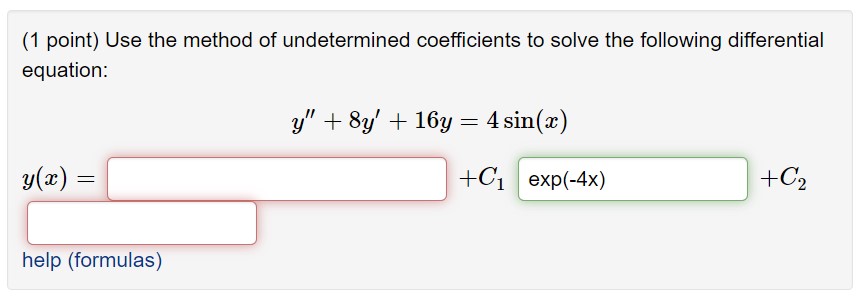 Solved (1 point) Use the method of undetermined coefficients | Chegg.com