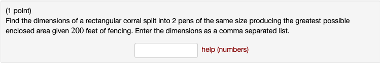 Solved (1 point) Find the dimensions of a rectangular corral | Chegg.com
