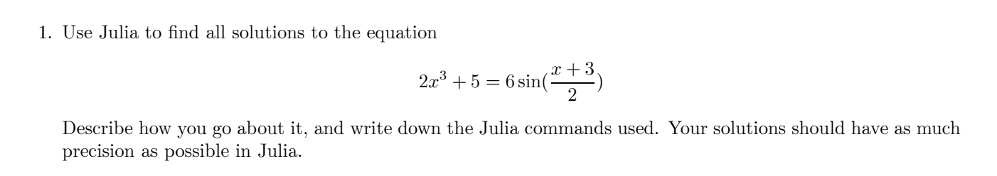 Solved 1 Use Julia To Find All Solutions To The Equation X 