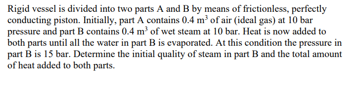 Solved Rigid vessel is divided into two parts A and B by | Chegg.com