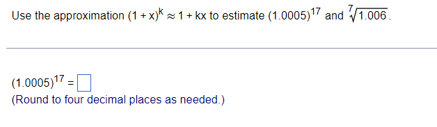Solved Use The Approximation 1 X K~~1 Kx to Estimate