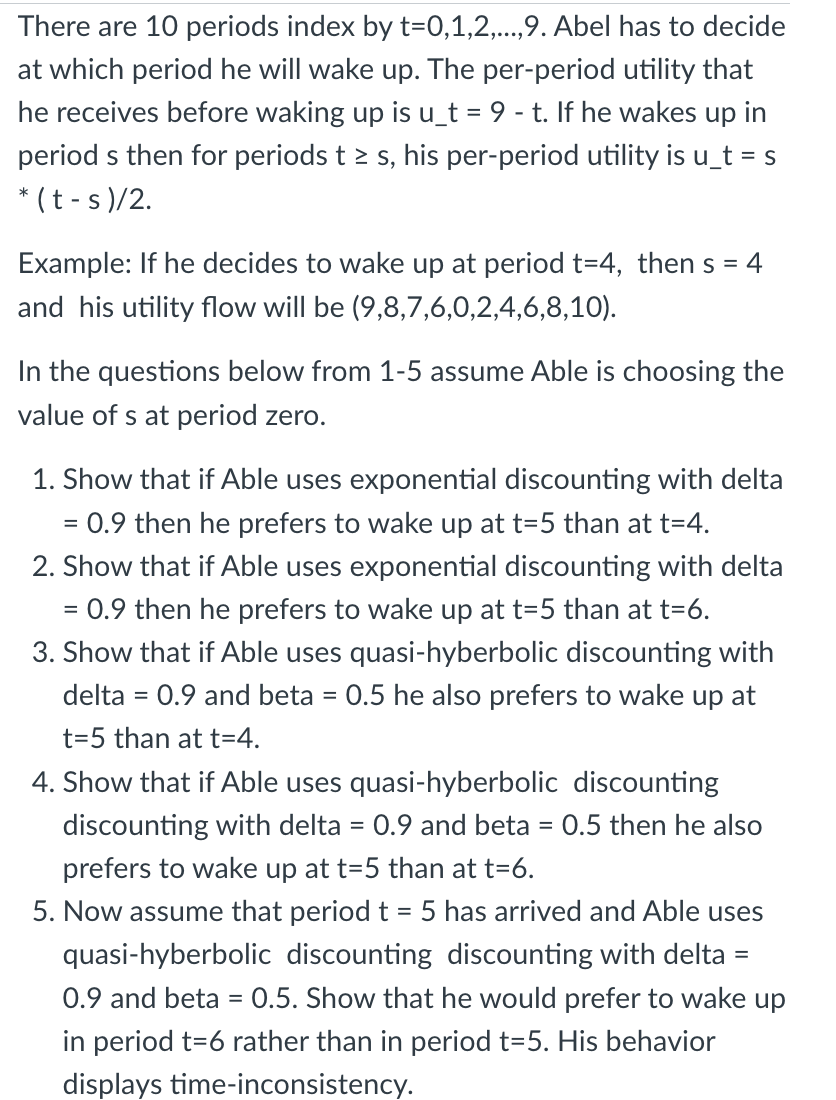 Solved There are 10 ﻿periods index by t=0,1,2,dots,9. ﻿Abel | Chegg.com
