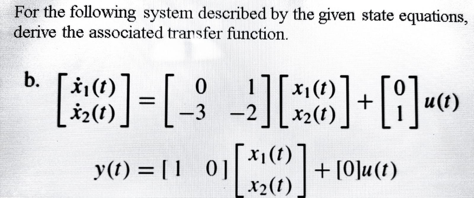 Solved For the following system described by the given state | Chegg.com