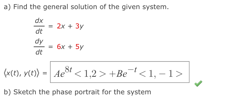 Solved a) Find the general solution of the given system. | Chegg.com