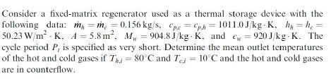 Solved Consider a fixed-matrix regenerator used as a thermal | Chegg.com