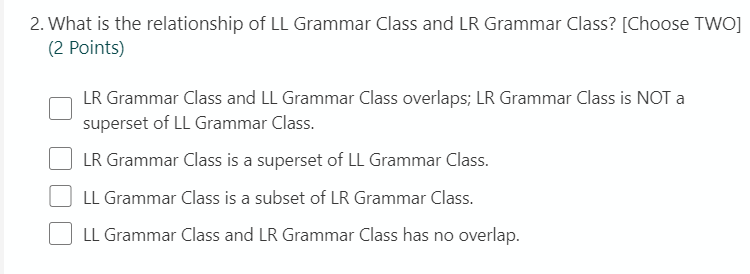 Solved 2. What is the relationship of LL Grammar Class and | Chegg.com