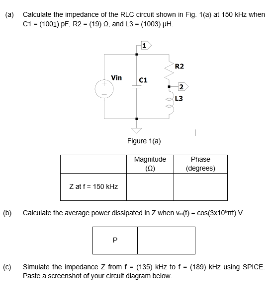 Solved Calculate the impedance of the RLC circuit shown in | Chegg.com