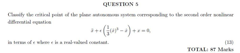 Solved QUESTION 5 Classify the critical point of the plane | Chegg.com