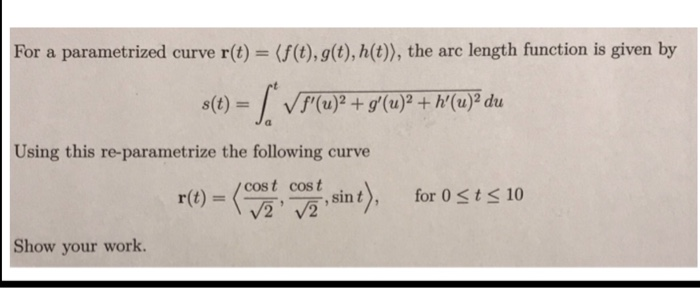 Solved For a parametrized curve r(t) (f(t),g(t), h(t)), the | Chegg.com
