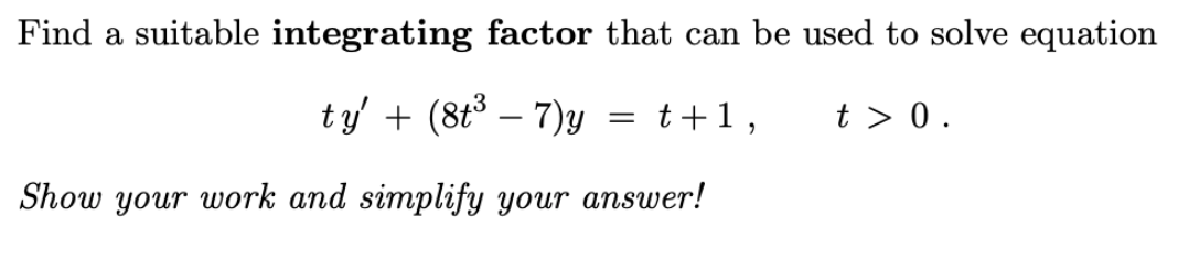 Solved Find a suitable integrating factor that can be used | Chegg.com