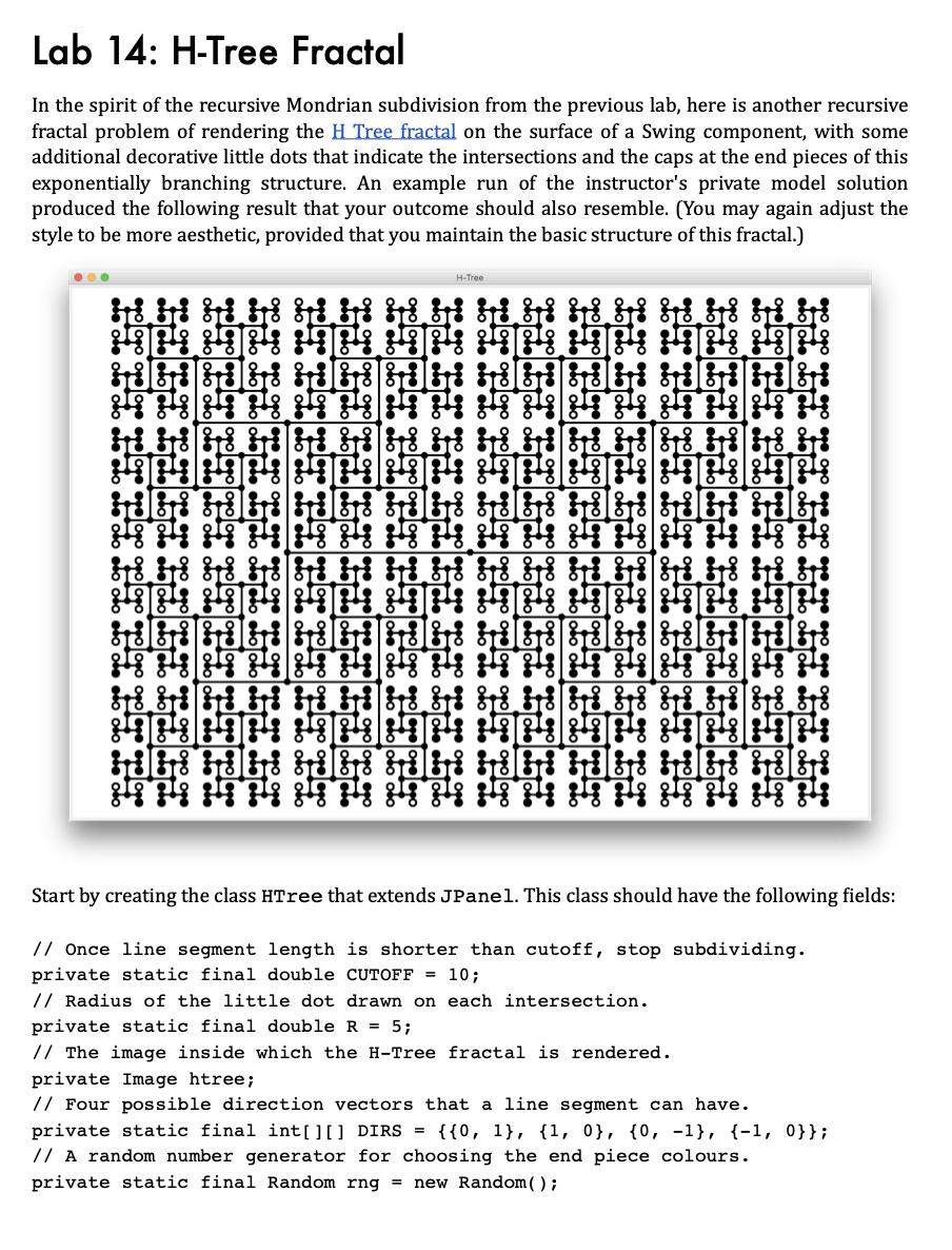 Solved Lab 14: H-Tree Fractal In the spirit of the recursive | Chegg.com