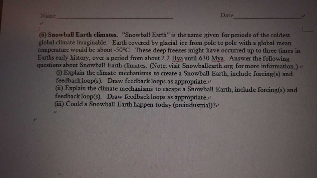 Solved Name Date (Snowball Earth climates. “Snowball Earth" | Chegg.com