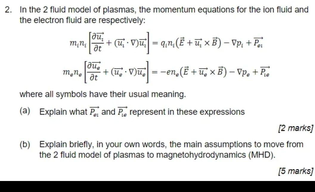 Solved 2. In the 2 fluid model of plasmas, the momentum | Chegg.com