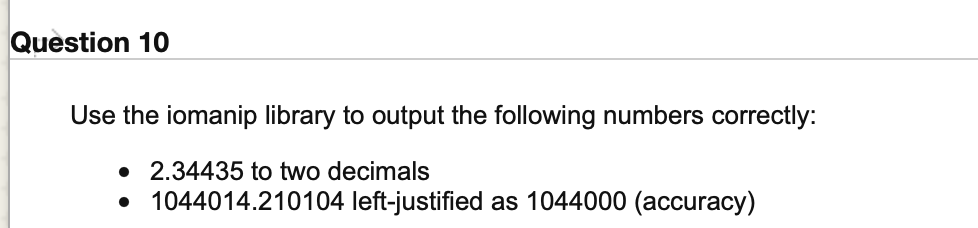 Solved Question 10 Use the iomanip library to output the | Chegg.com