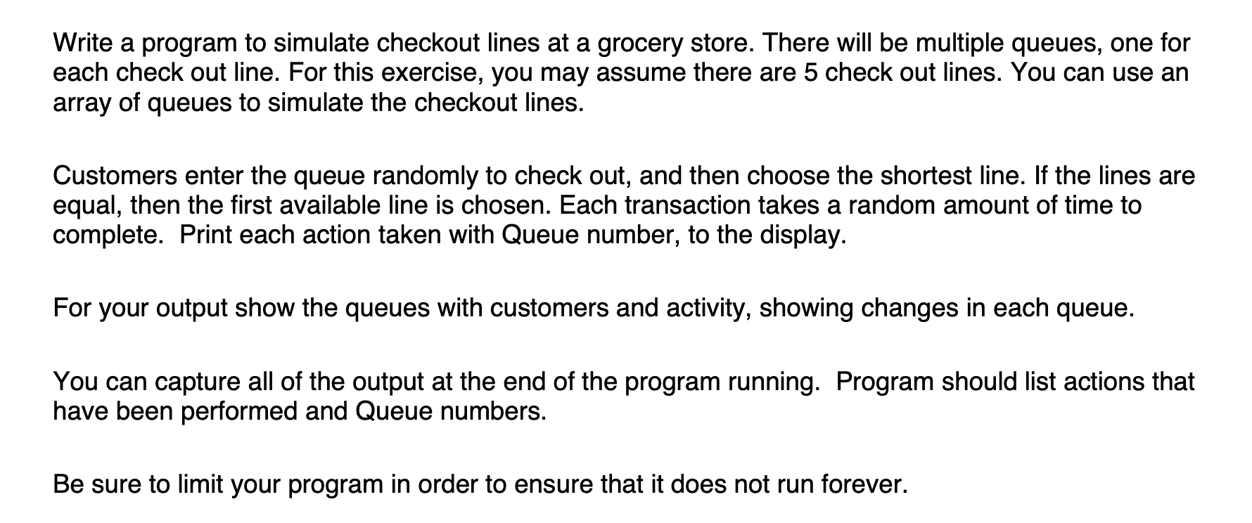 Solved Write a program to simulate checkout lines at a | Chegg.com