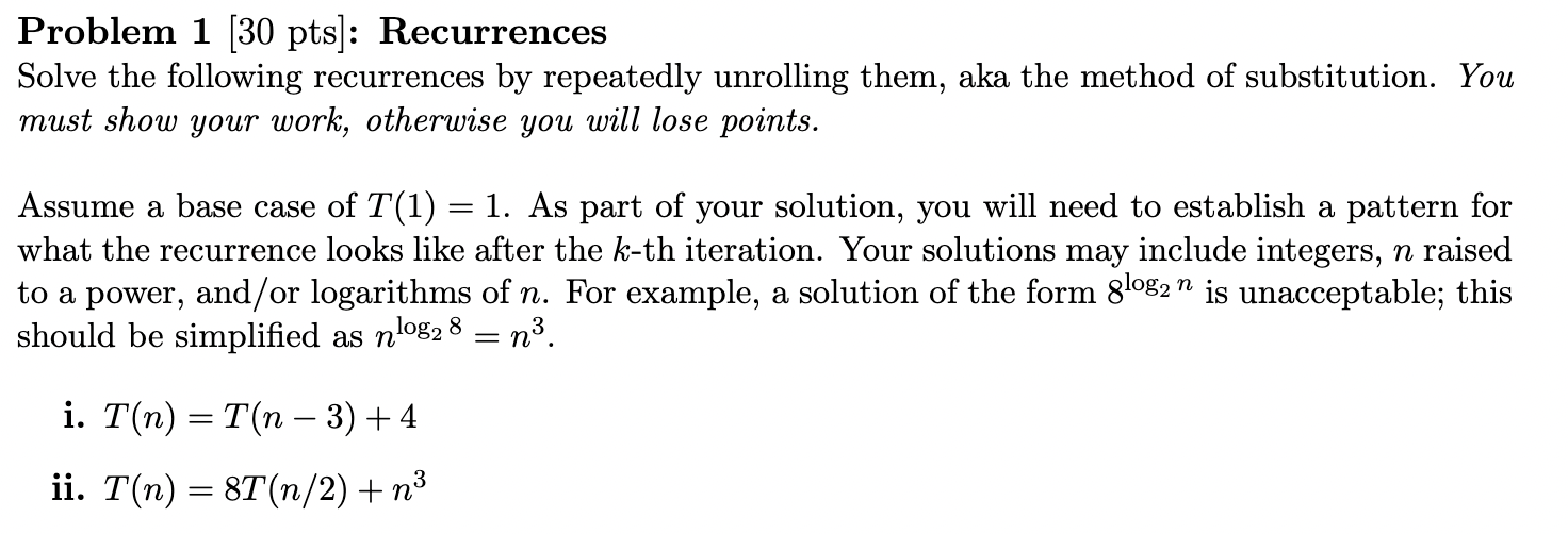 Solved Problem 1 [30 pts]: Recurrences Solve the following | Chegg.com