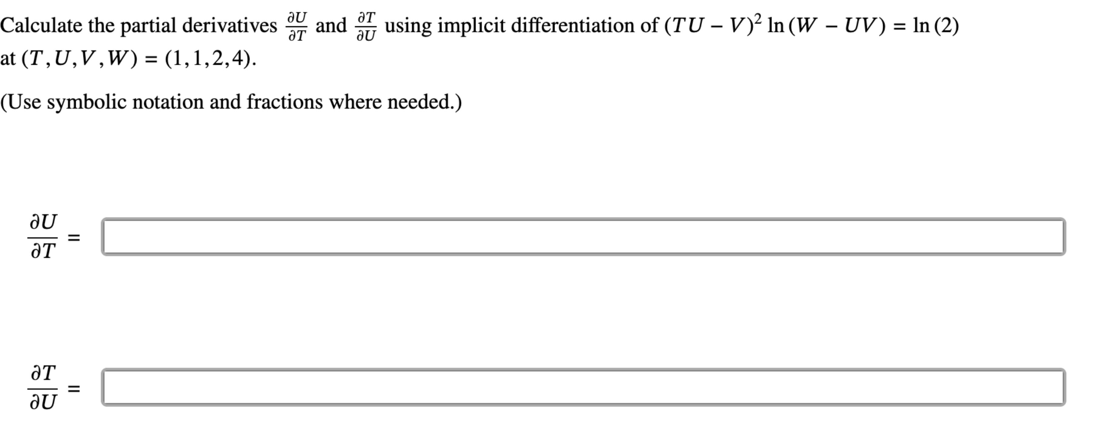 Solved Calculate the partial derivatives delUdelT ﻿and | Chegg.com
