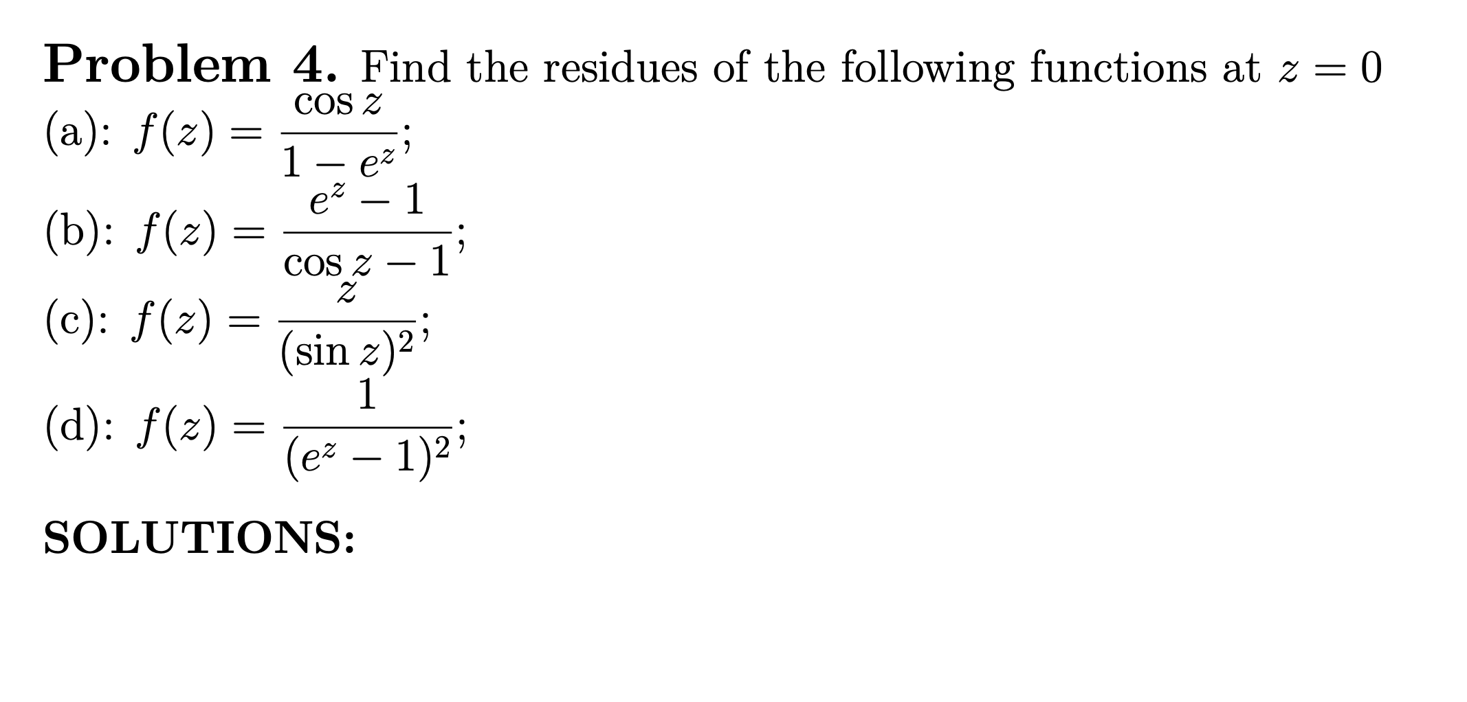Solved Problem 4. Find the residues of the following | Chegg.com