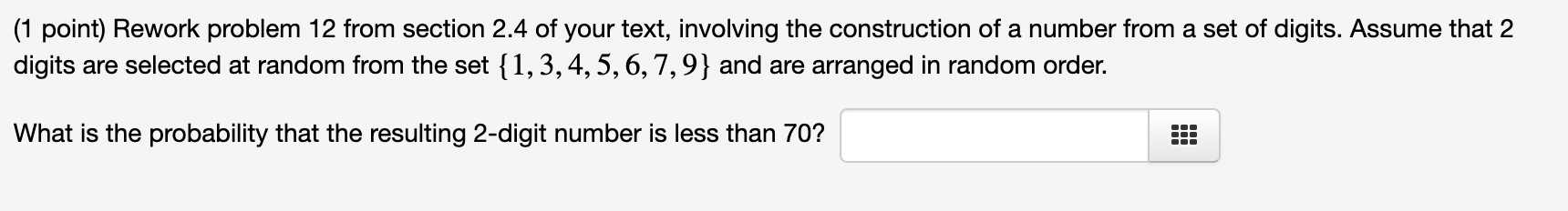 Solved (1 point) Rework problem 9 from section 2.4 of your | Chegg.com