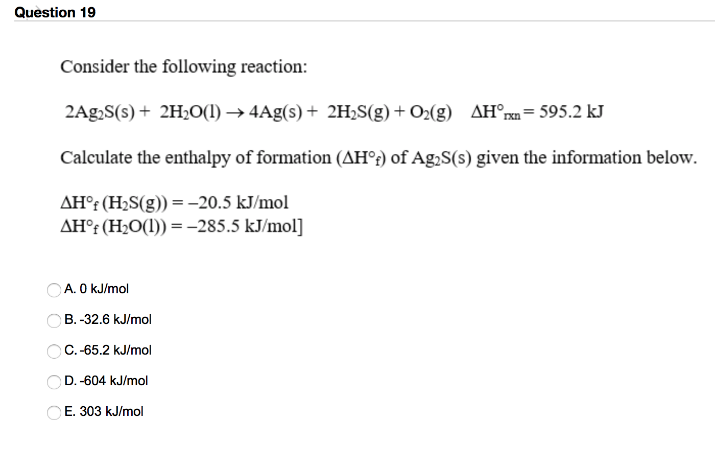 Solved Question 19 Consider the following reaction: 2Ag2S(s) | Chegg.com