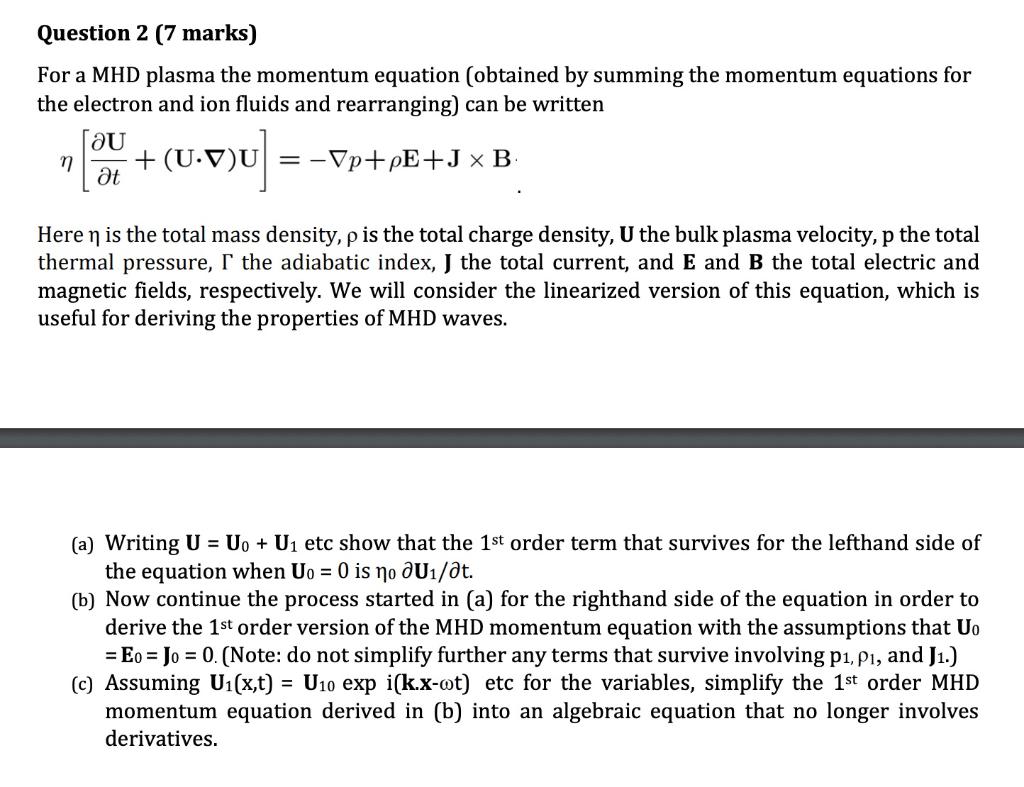 Question 2 (7 marks) For a MHD plasma the momentum | Chegg.com