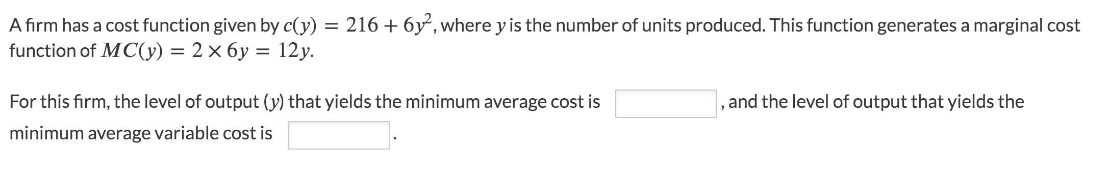 Solved A firm has a cost function given by c(y) = 216 + 6y, | Chegg.com