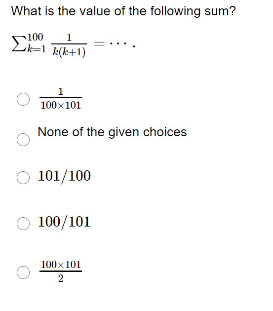 Solved What is the value of the following sum? 100 1 k=1 | Chegg.com