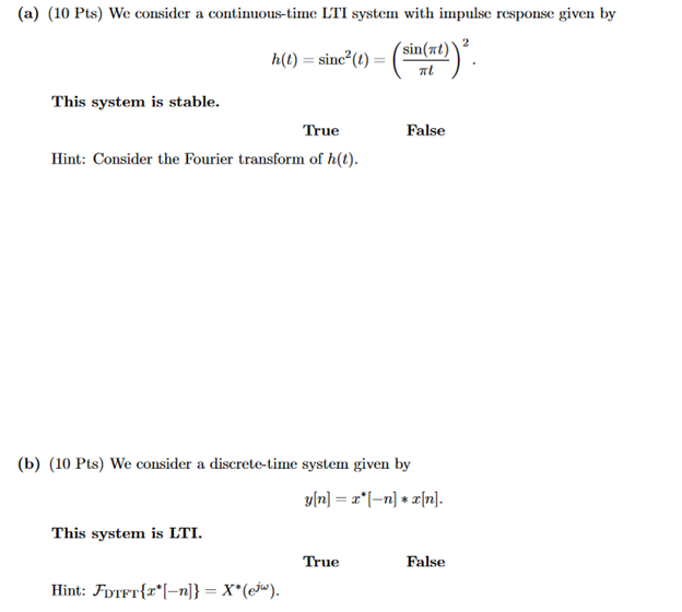 Solved (a) (10 Pts) We consider a continuous-time LTI system | Chegg.com