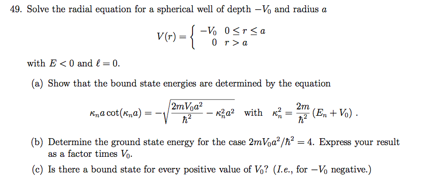 Solved 49. Solve the radial equation for a spherical well of | Chegg.com