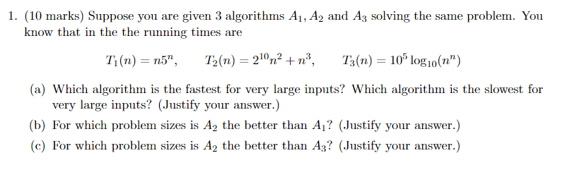 Solved 1. (10 marks) Suppose you are given 3 algorithms | Chegg.com