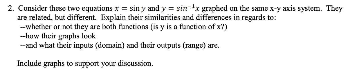 Solved = 2. Consider these two equations x = sin y and y = | Chegg.com