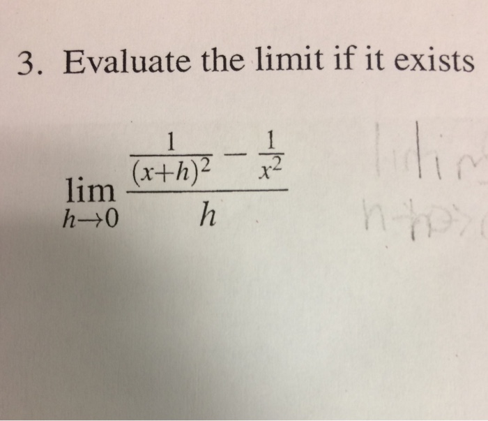 Solved Evaluate the limit if it exists lim_h rightarrow 0 | Chegg.com