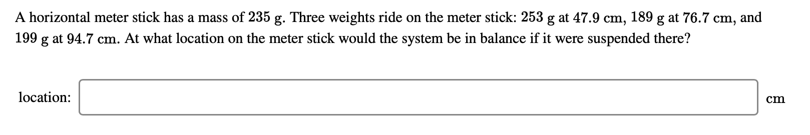 Solved A horizontal meter stick has a mass of 235 g. Three | Chegg.com